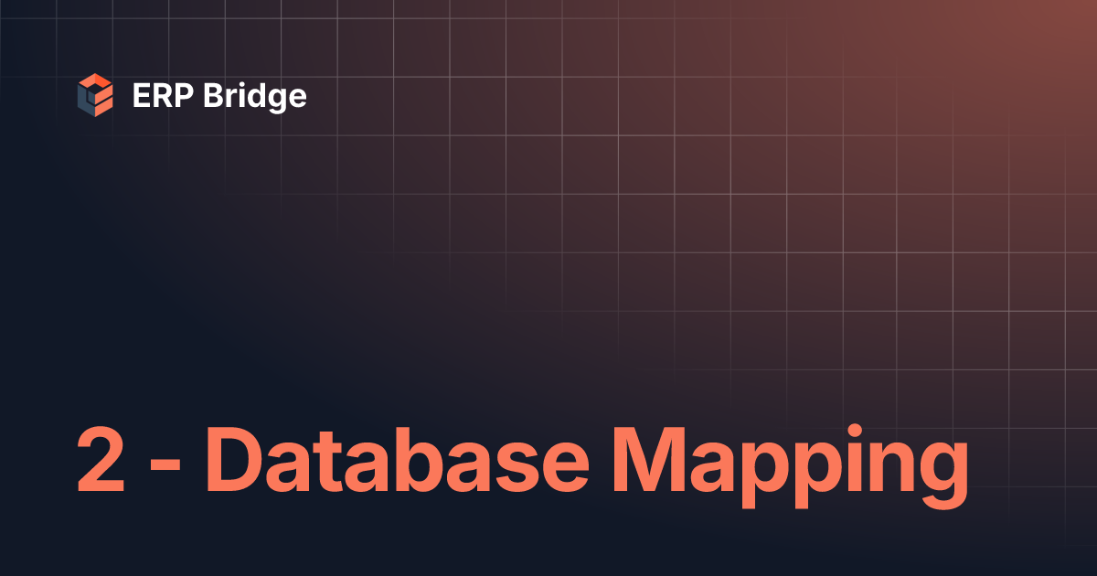 2 - Database Mapping | ERP Bridge