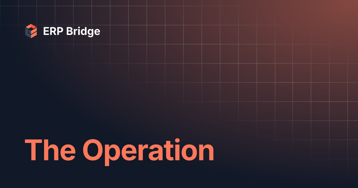 The Operation | ERP Bridge