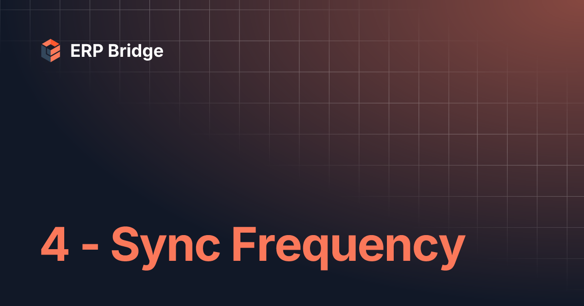4 - Sync Frequency | ERP Bridge